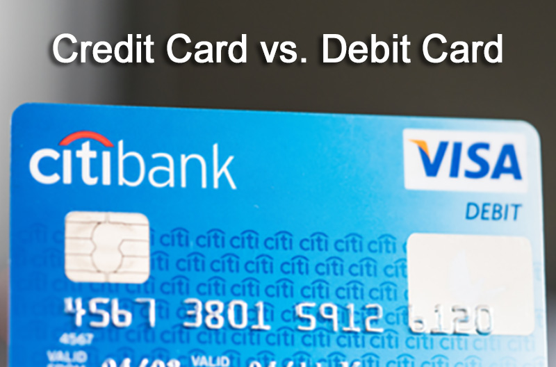 Debit Cards vs. Credit Cards: Which Is Best?